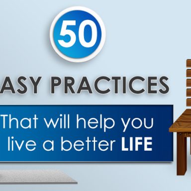 50 Easy Practices: That Will Help You to Live a Better Life ...