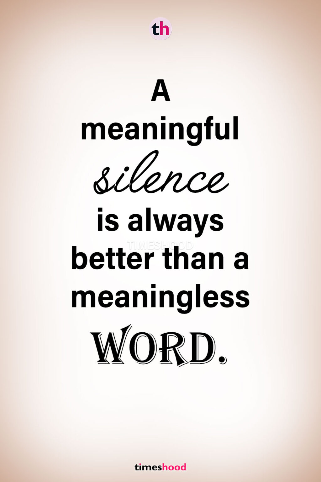 20 Best Silence Quotes: When SILENCE is better than WORDS - TIMESHOOD